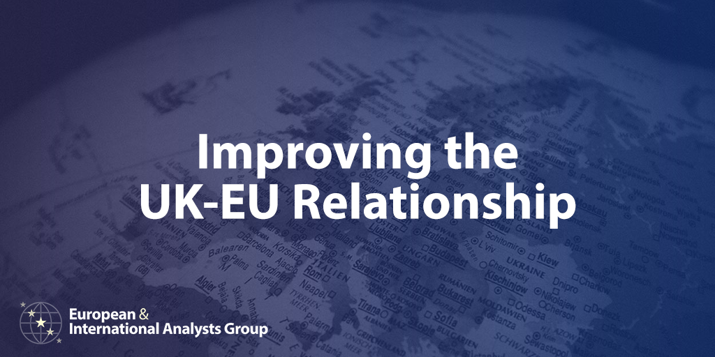European & International Analysts Group Improving the UK-EU ...