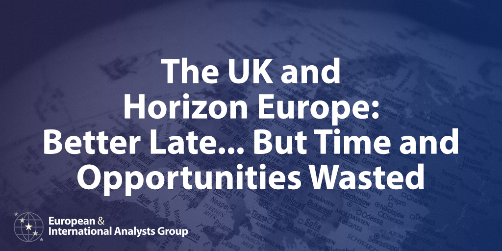 European & International Analysts Group The UK and Horizon Europe ...