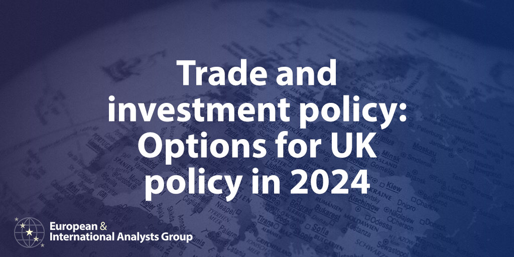 European & International Analysts Group Trade and investment policy ...